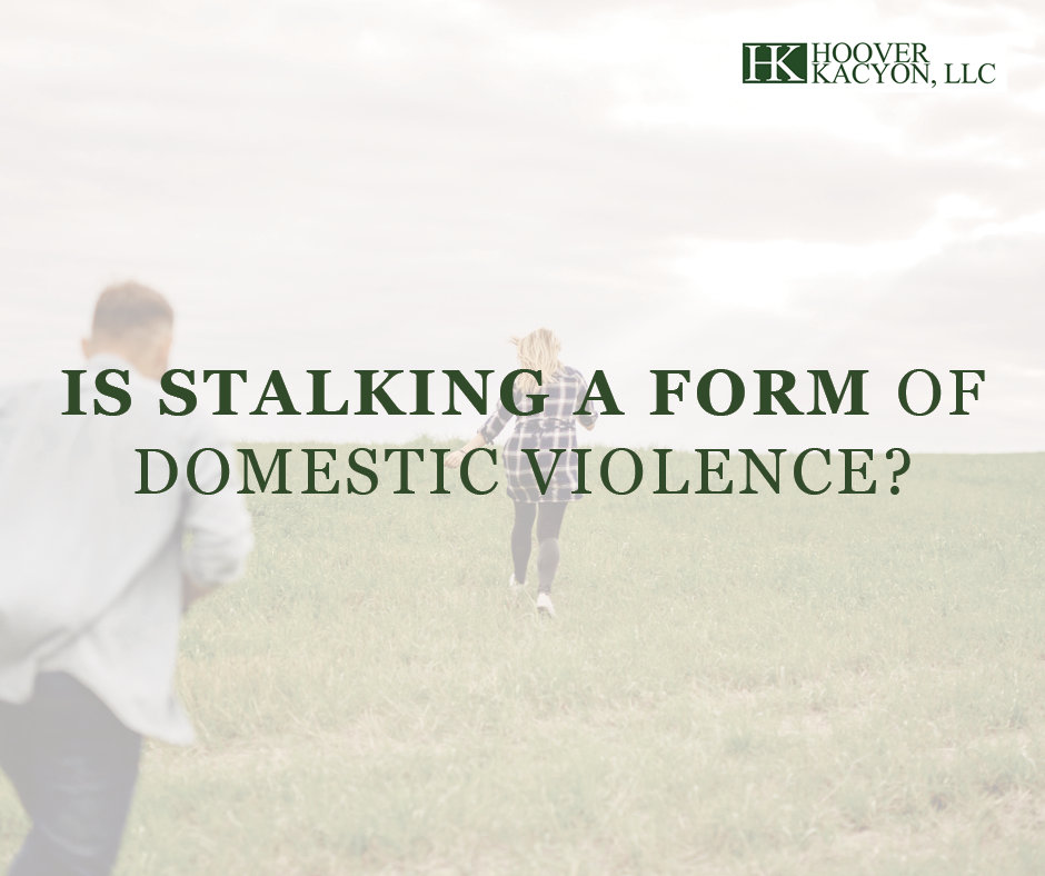 Is Stalking a Form of Domestic Violence?