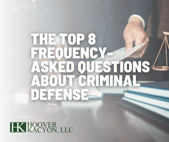 The Top 8 Frequently Asked Questions about Criminal Defense
