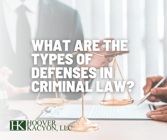 What Are The Types of Defenses in Criminal Law?