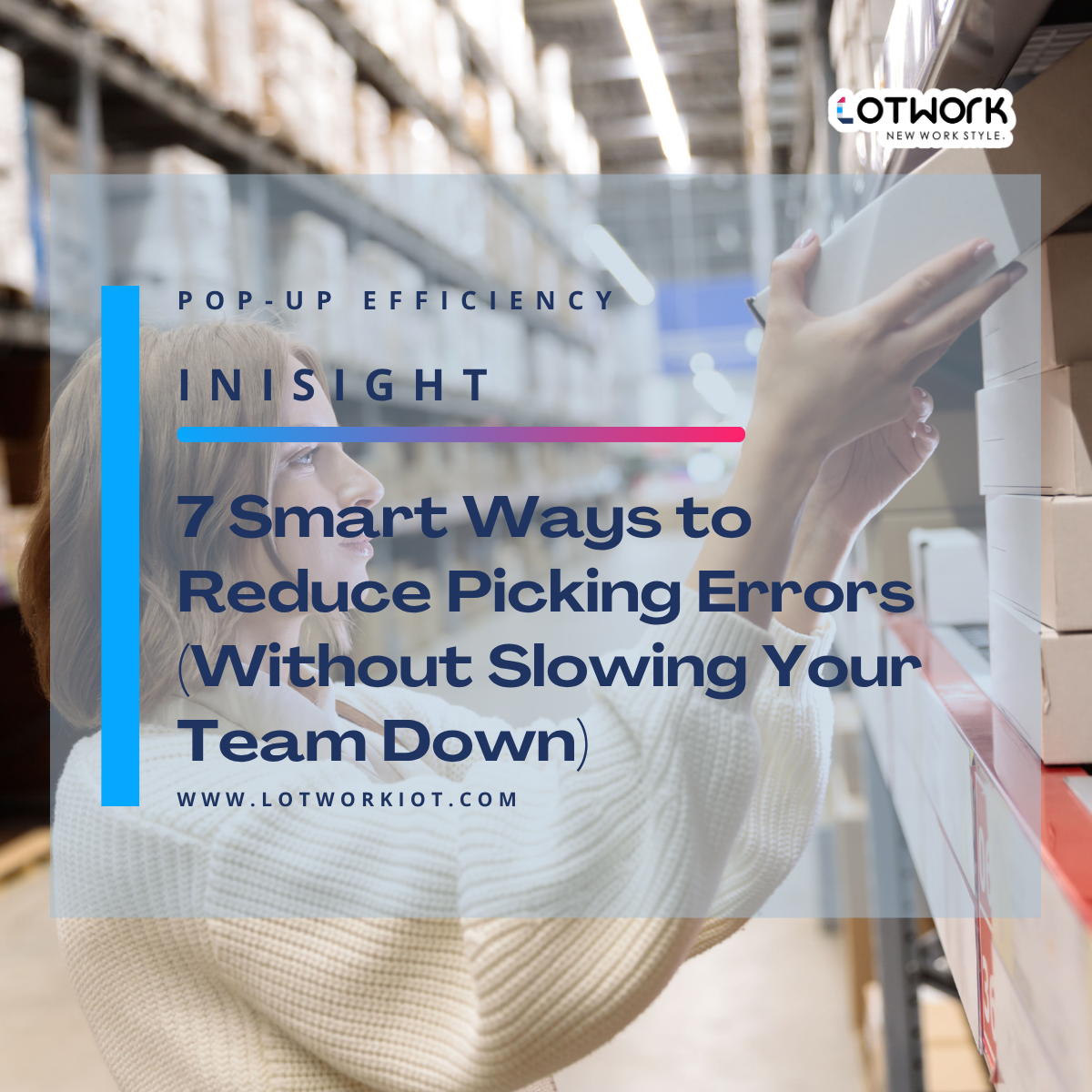 7 Smart Ways to Reduce Picking Errors Without Slowing Down