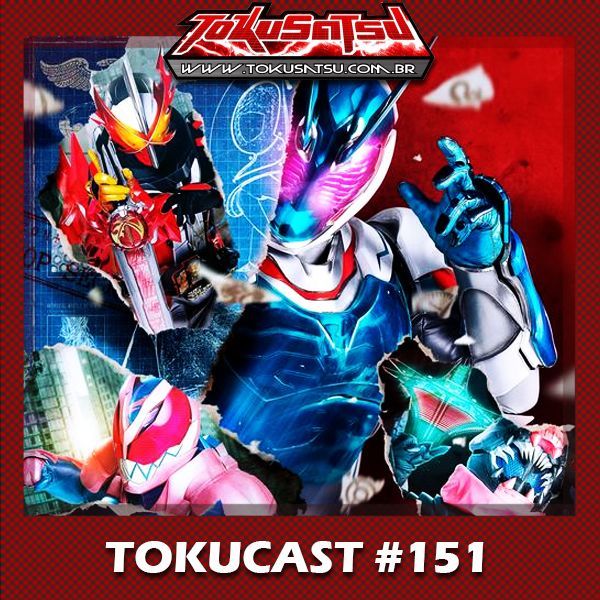 Tokucast #151 – Kamen Rider: Beyond Generations