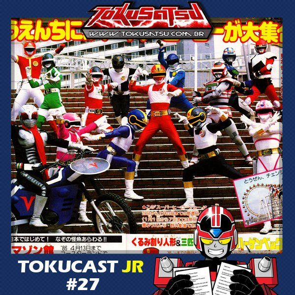 Tokucast Júnior #27 – Shows de tokusatsu no Kourakuen