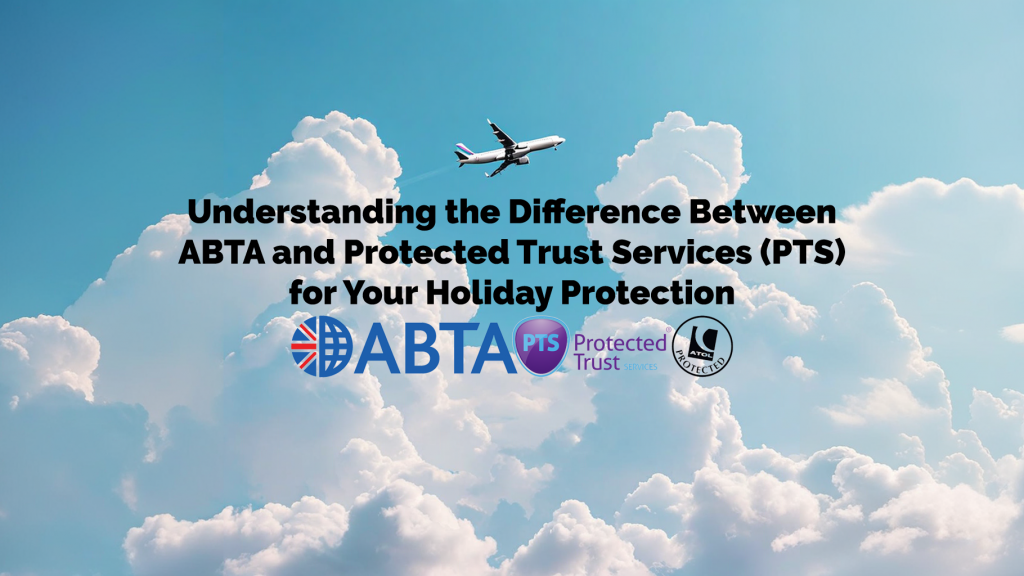 ABTA v Protected Trust Services Holiday Protection Explained