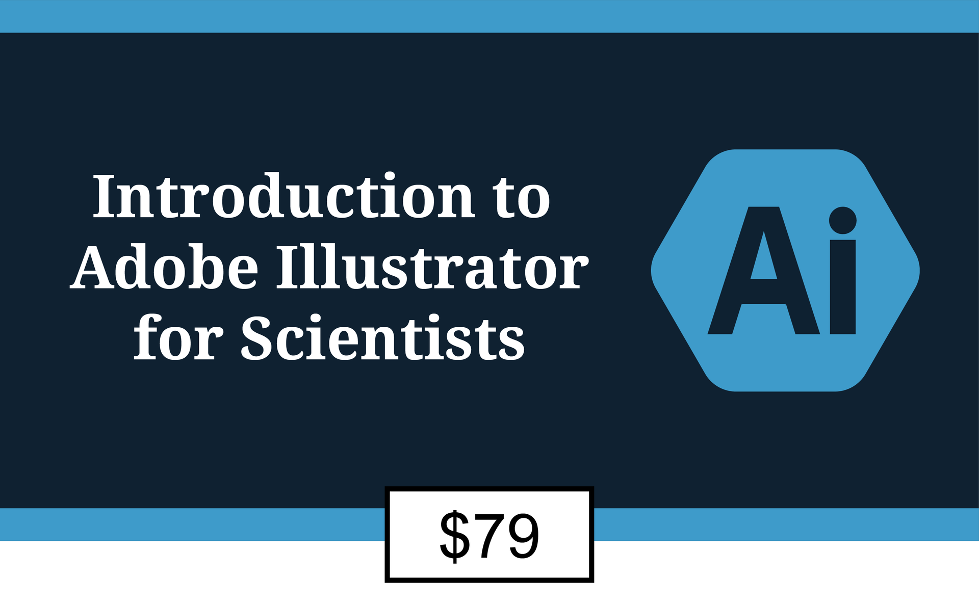 How to Make Scientific Figures & Designs with Adobe Illustrator