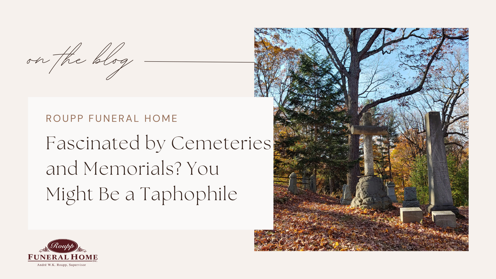 Fascinated by Cemeteries and Memorials? You Might Be a Taphophile