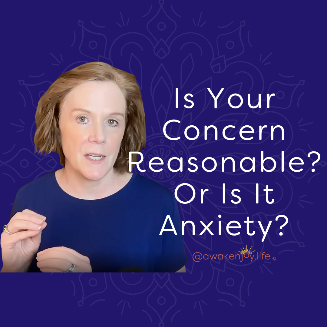 Is It Reasonable Concern or Anxiety?