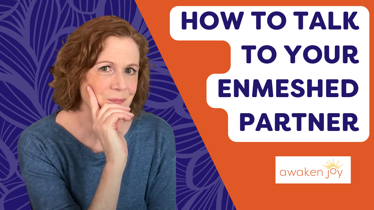 How To Talk to Your Enmeshed Partner