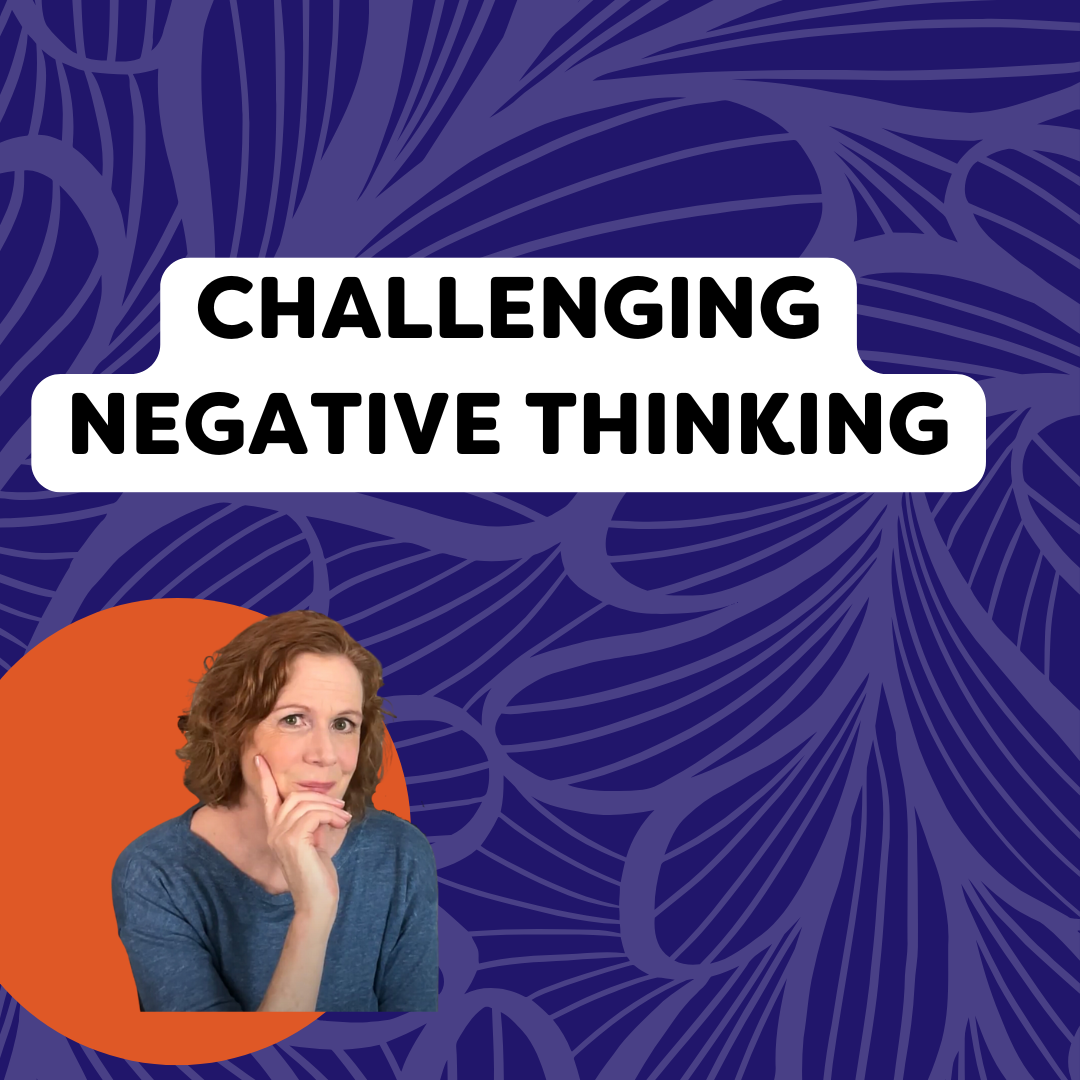 Challenging Negative Thoughts