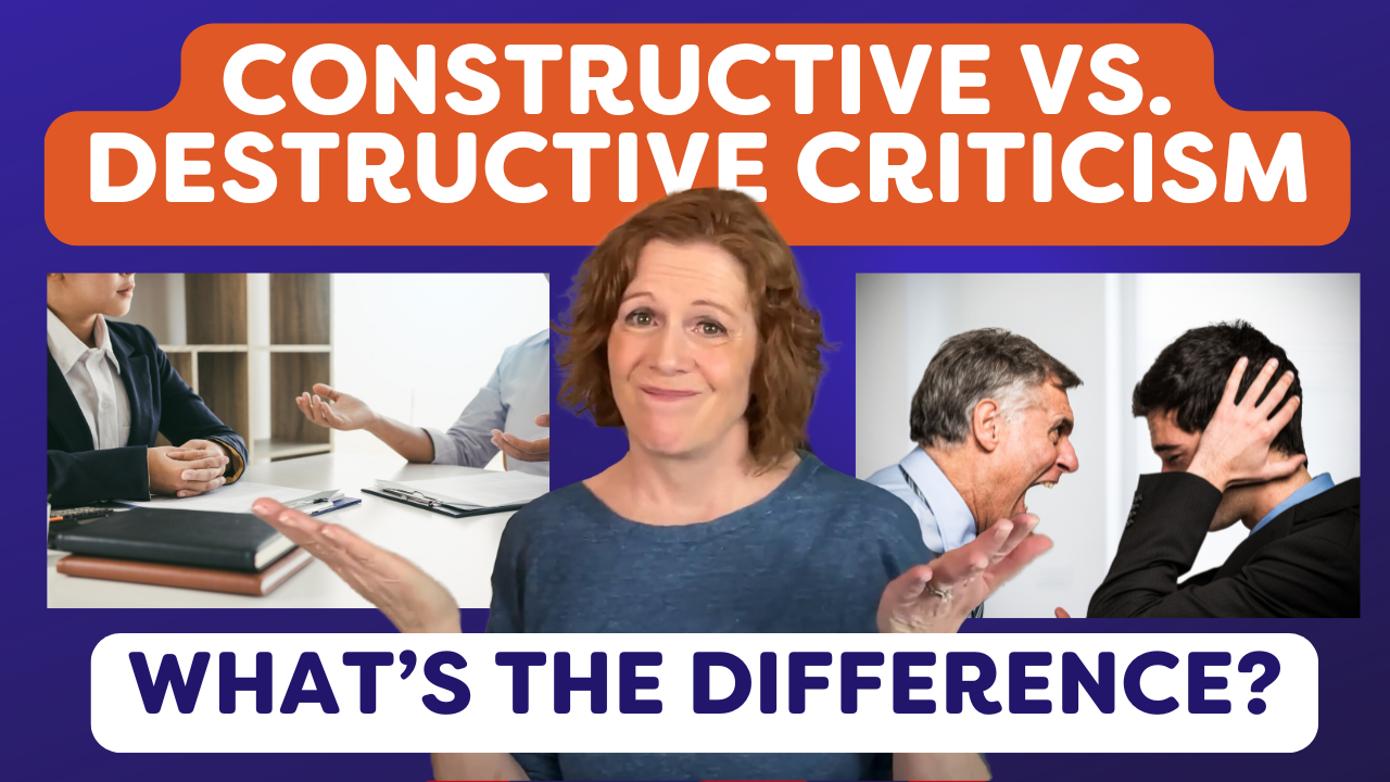 Constructive Criticism VS Destructive Criticism