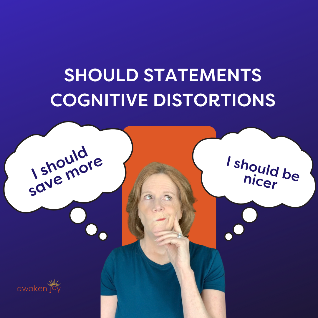 The Cognitive Distortion of SHOULD Statements