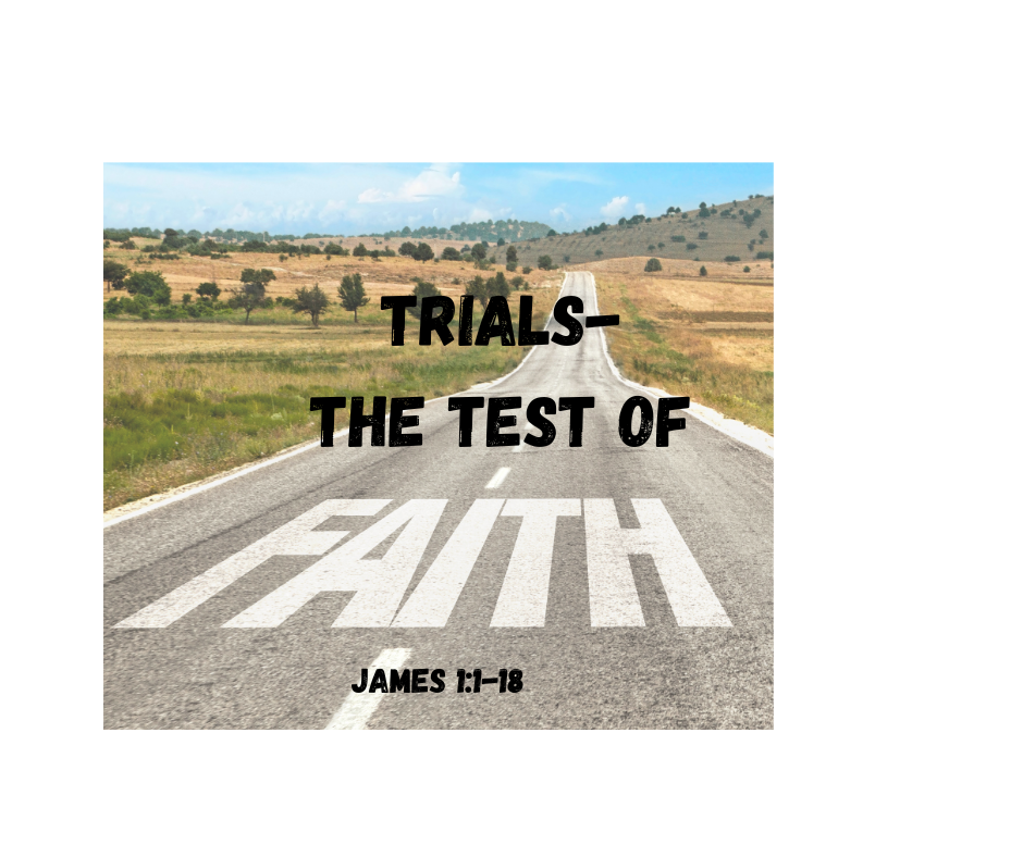 Trials- The Test of Faith