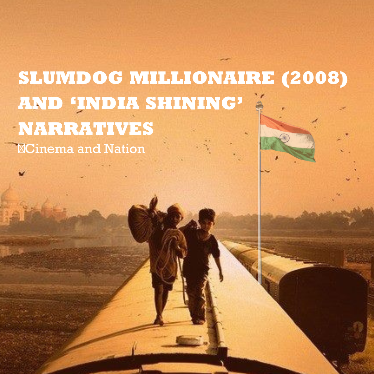 Slumdog Millionaire (2008) and ‘India Shining’ Narratives