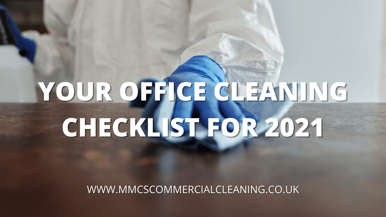 Your Office Cleaning Checklist for 2021