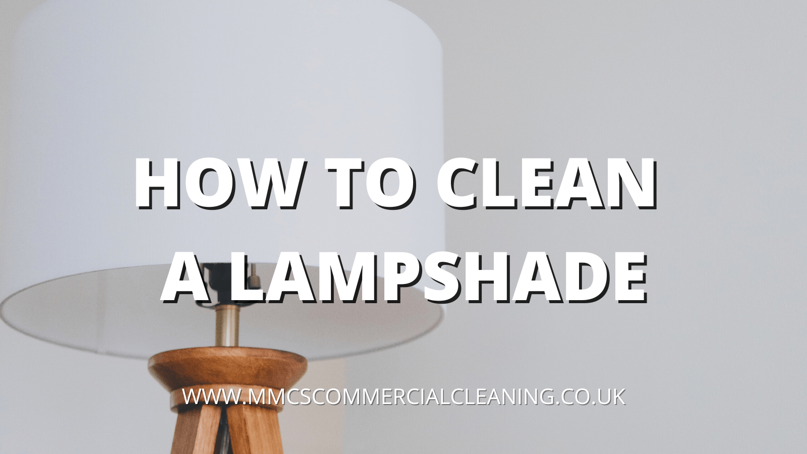 How to Clean a Lampshade