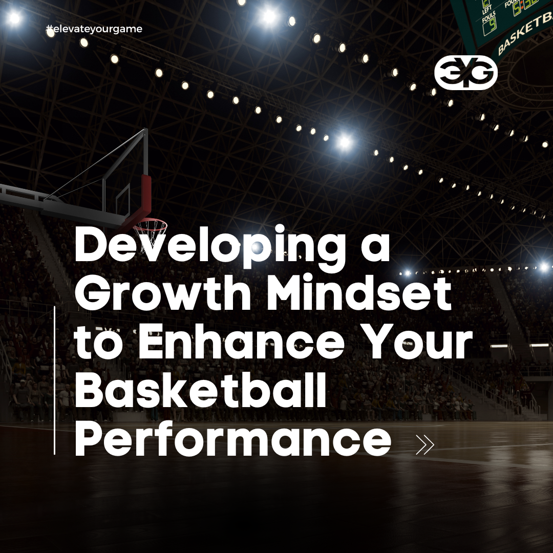 Developing a Growth Mindset to Elevate Your Game