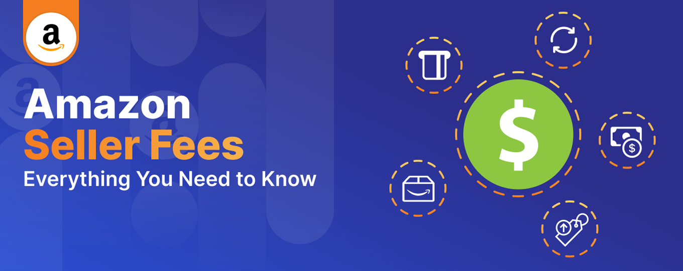 Amazon Selling Fees Explained: What You Need to Know