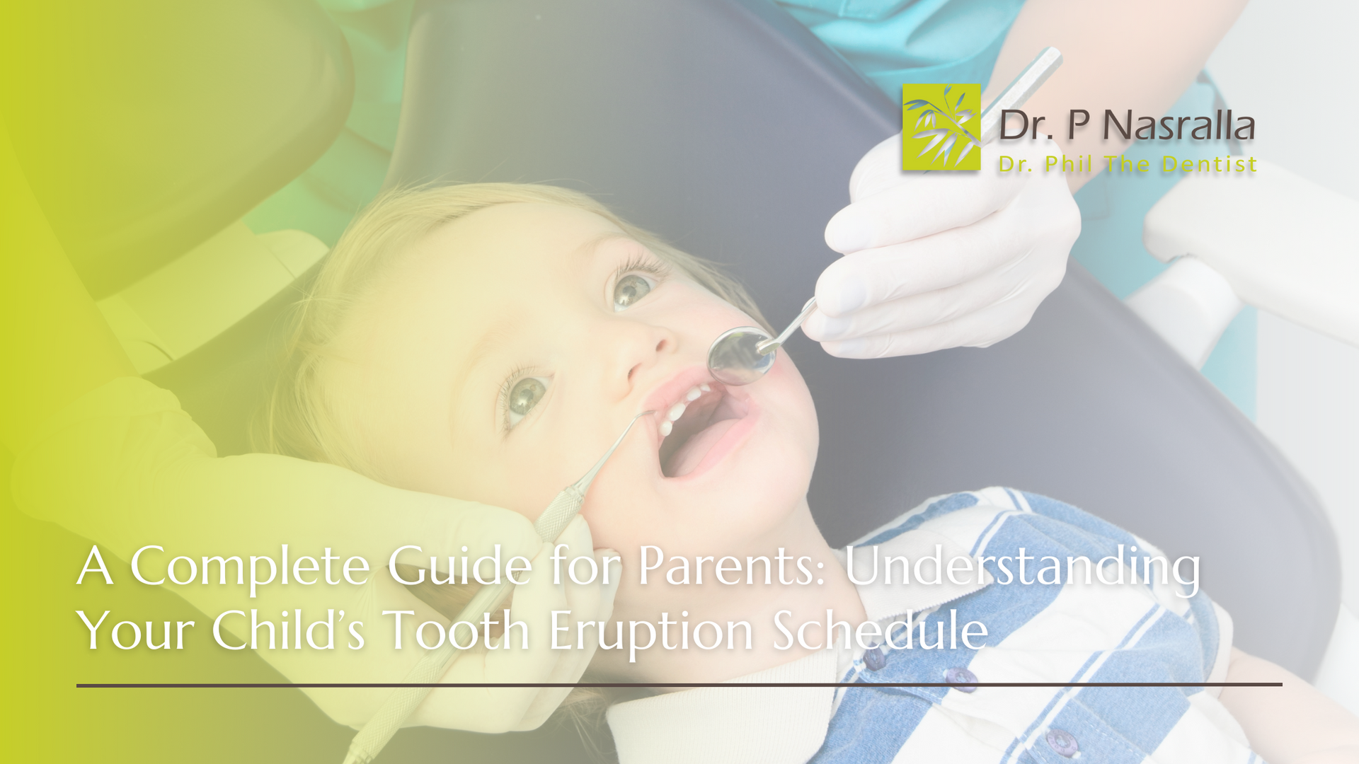 A Complete Guide for Parents: Understanding Your Child’s Tooth Eruption ...