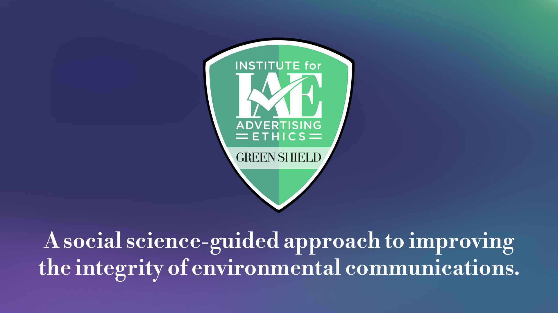 Green Shield Course | Institute for Advertising Ethics