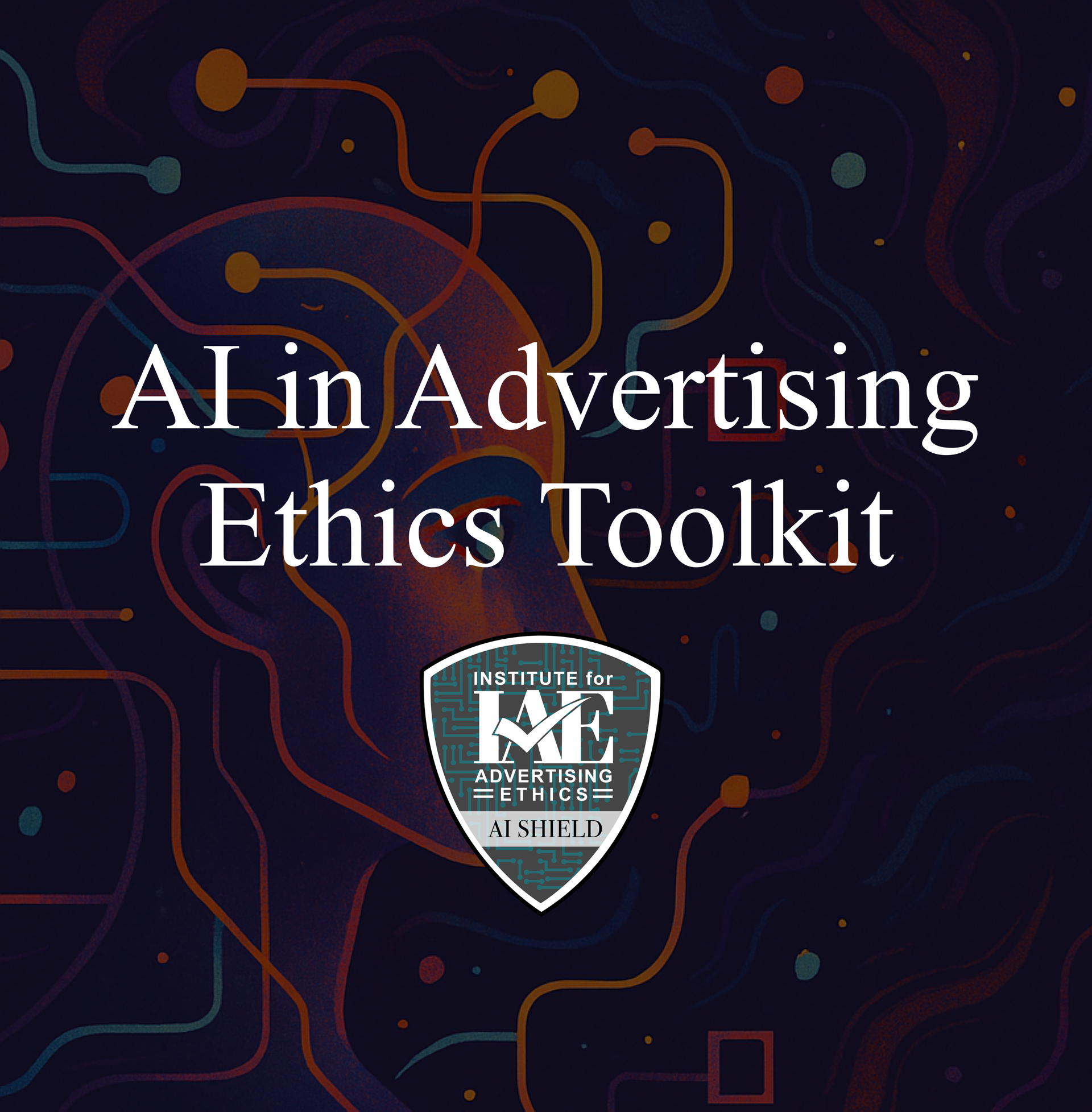 AI Ethics Toolkit | Institute for Advertising Ethics