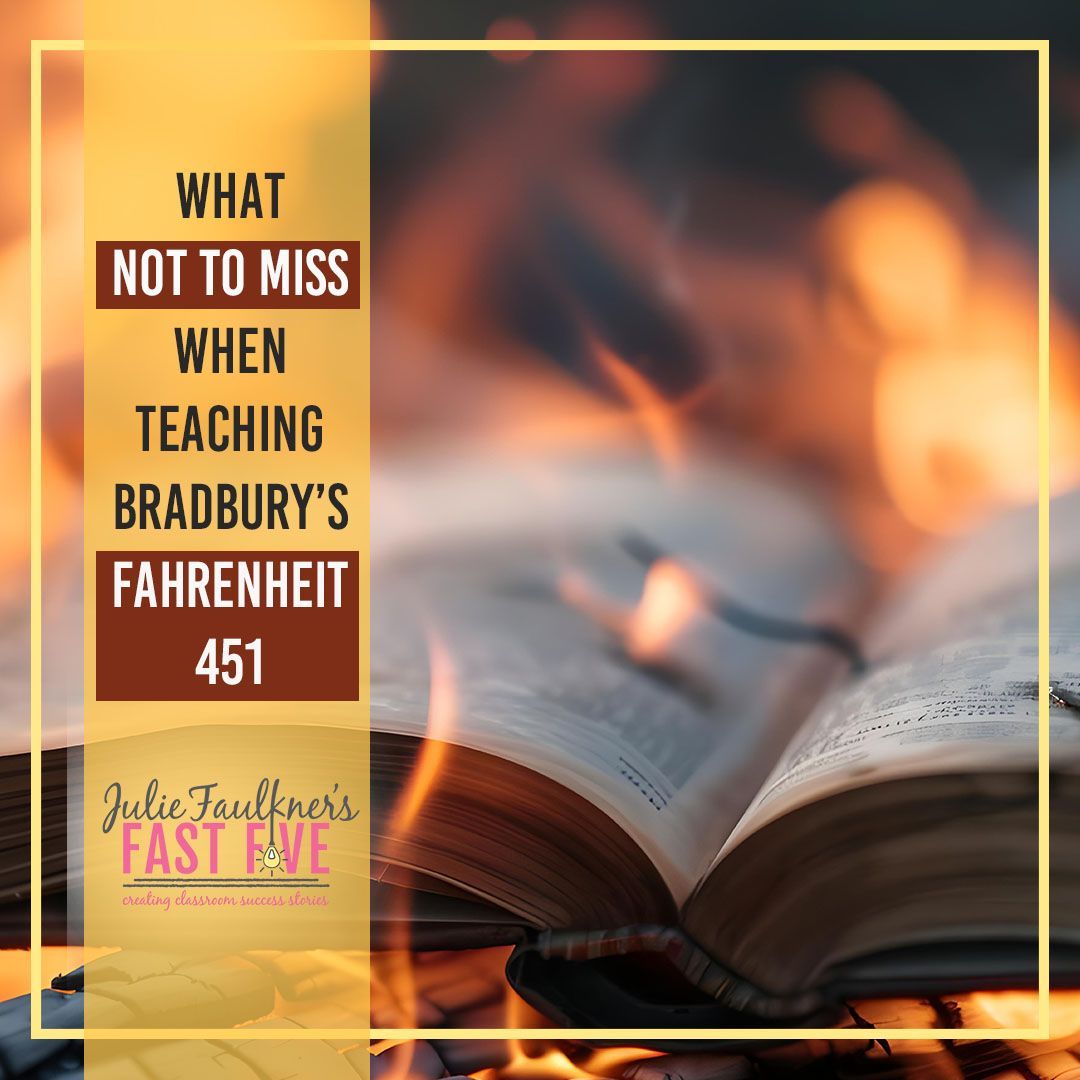 What Not to Miss When Teaching Fahrenheit 451