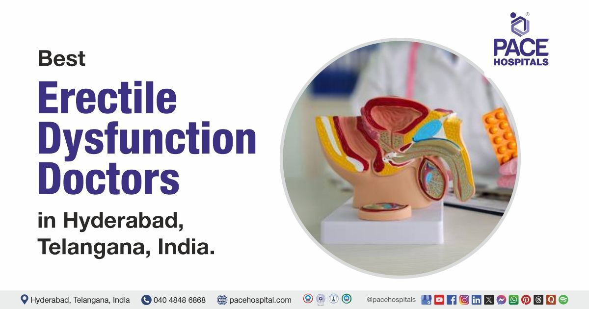 Best Doctors for Erectile Dysfunction Treatment in Hyderabad