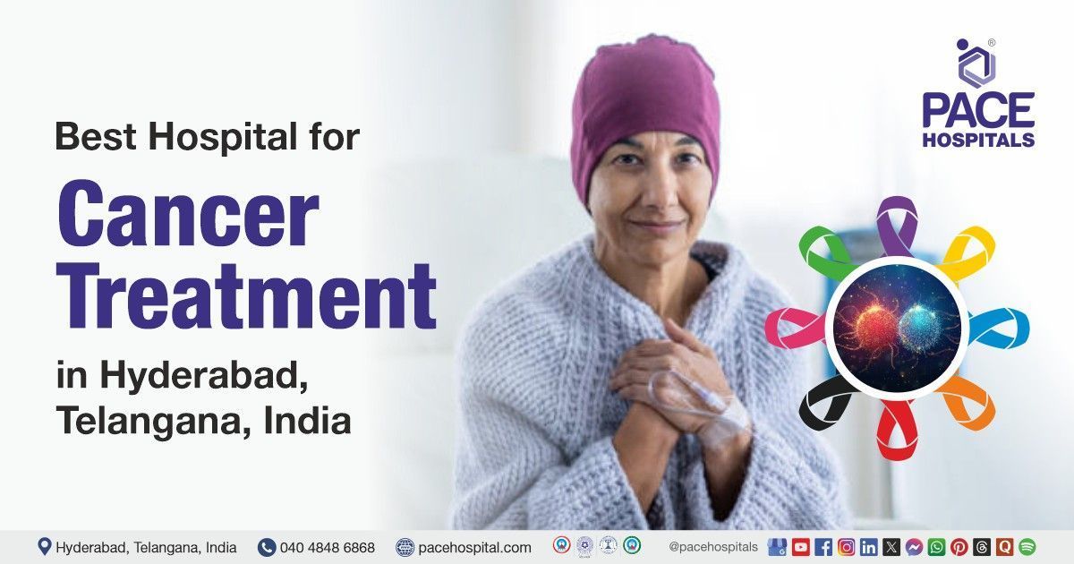 Best Cancer & Oncology Hospital in Hyderabad, India