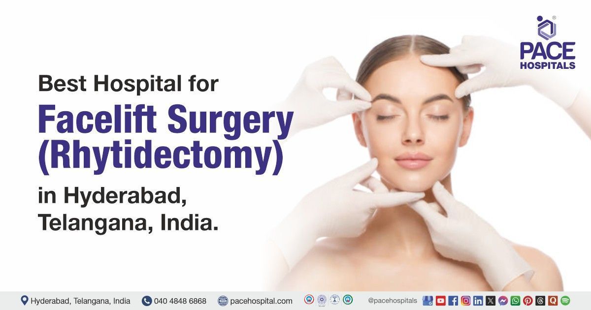 Rhytidectomy (Facelift Surgery) in Hyderabad, India