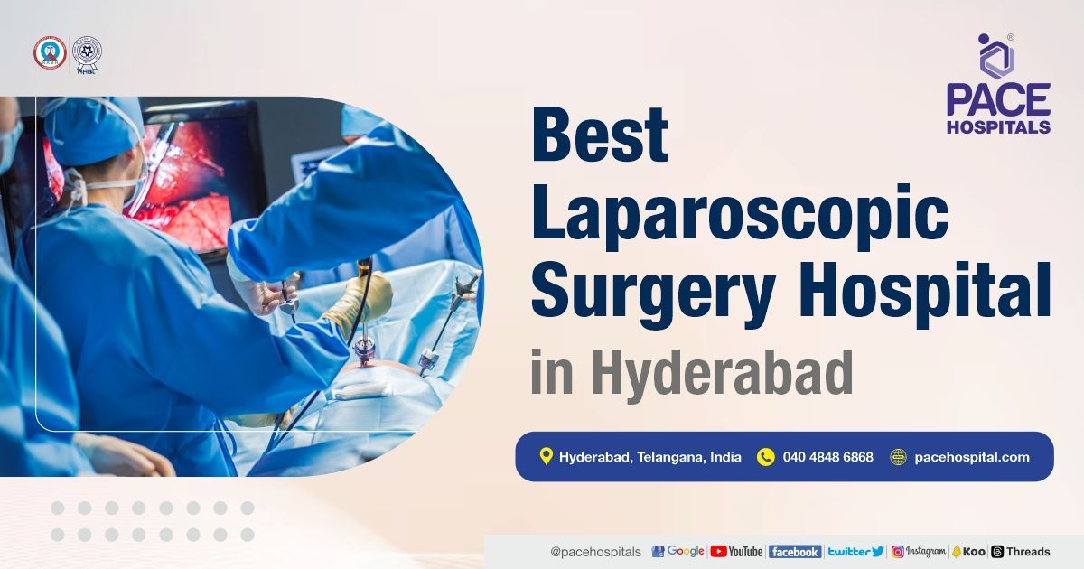 Best Hospital for Laparoscopic Surgery in Hyderabad, India