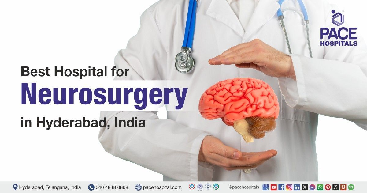 Best Neurosurgery Hospital in Hyderabad | Brain & Spine Surgery