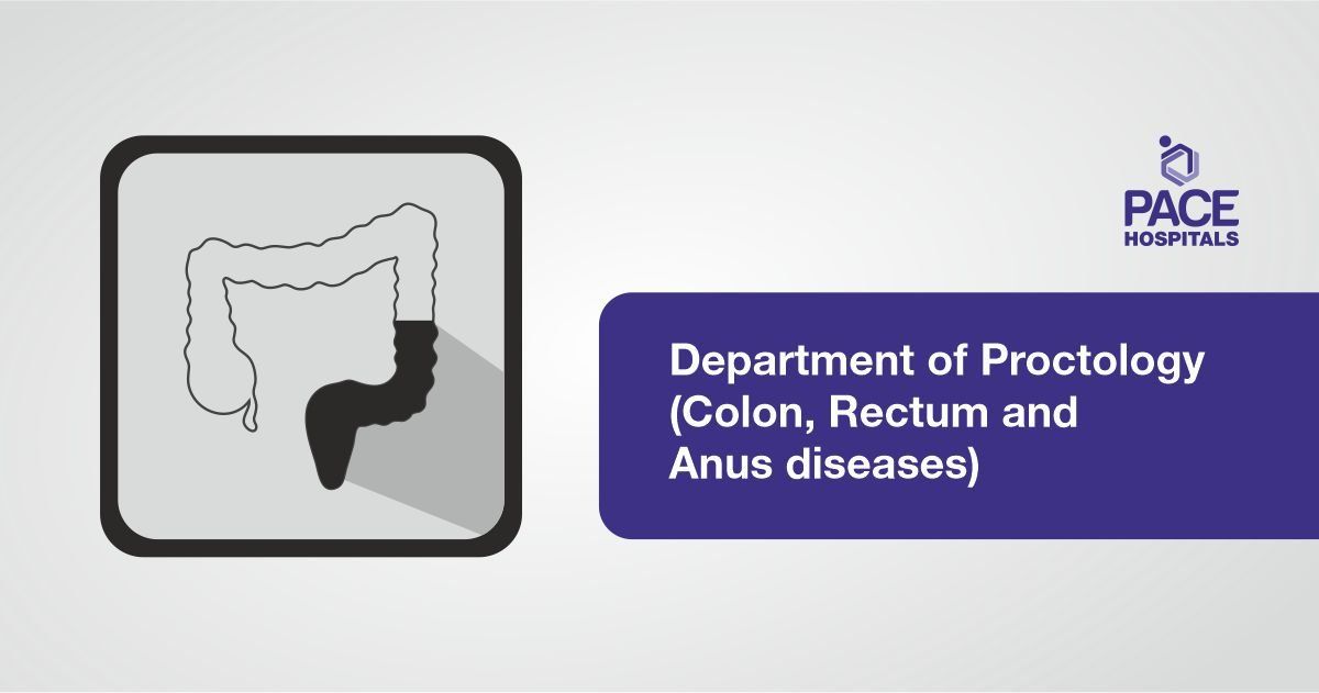 Best Proctologist in Hyderabad treating Lower GI Tract Conditions