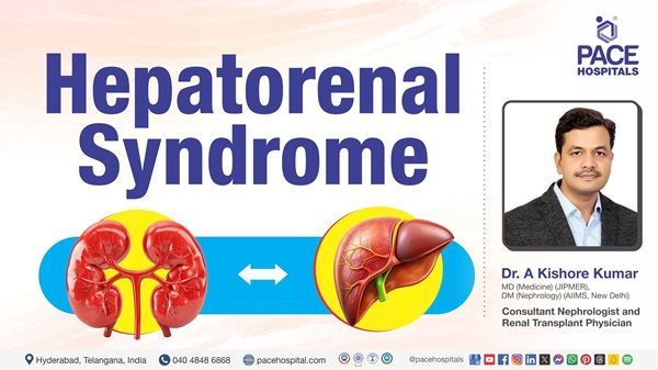Hepatorenal Syndrome Explained by Dr. A Kishore Kumar