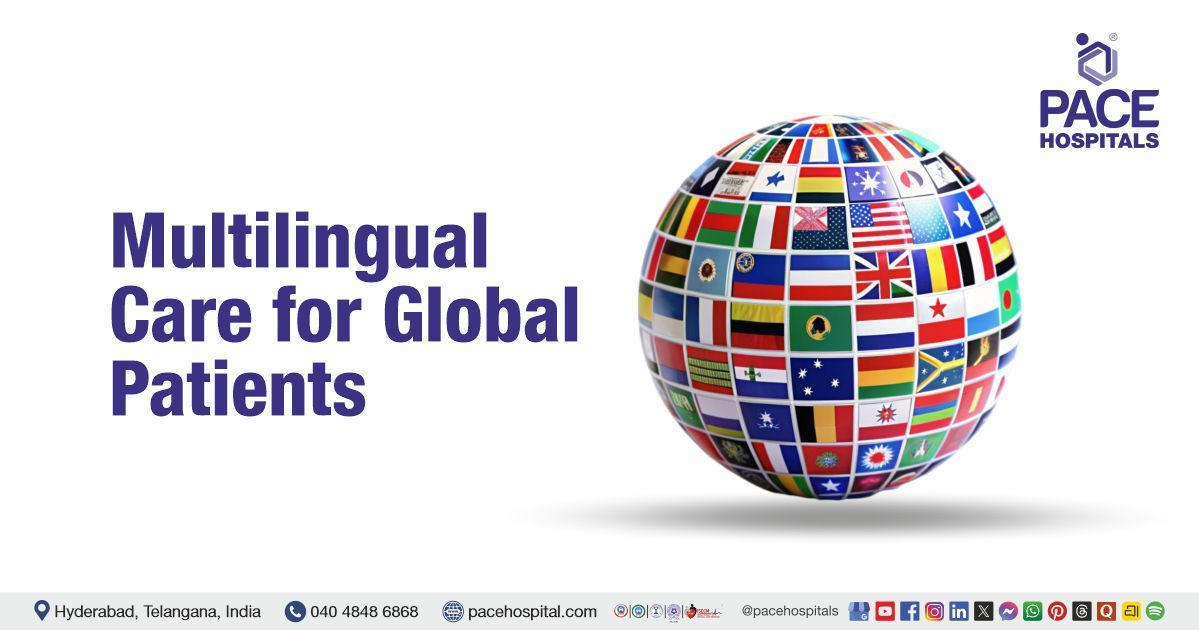 PACE Hospitals Languages | Multilingual Care for Global Patients