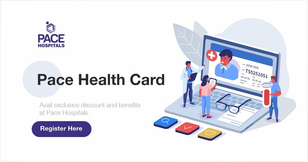 Health Card for All Your Healthcare Need : Pace Hospitals