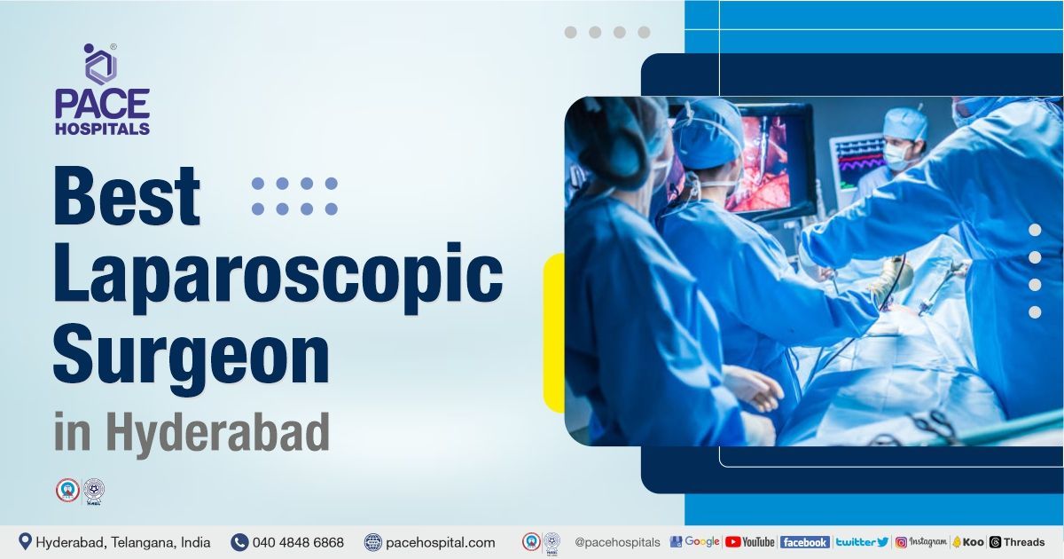 Best Laparoscopic Surgeon in Hyderabad - Laparoscopy Doctor
