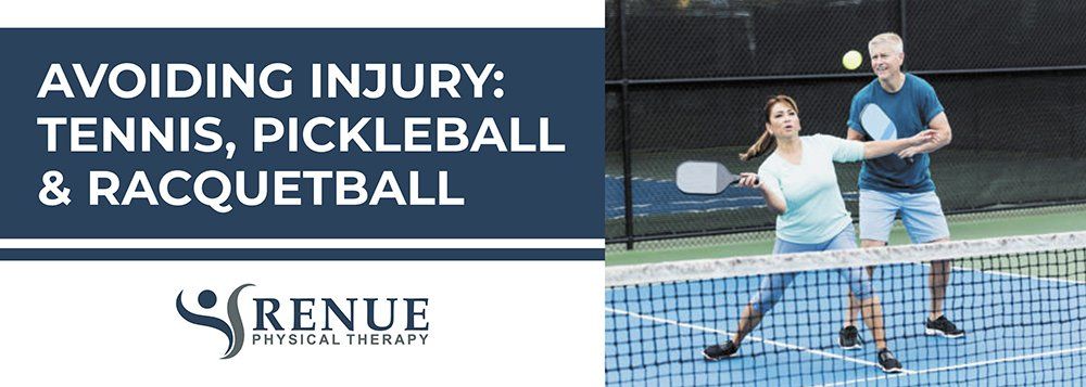 Avoiding Injury: Tennis, Pickleball & Racquetball