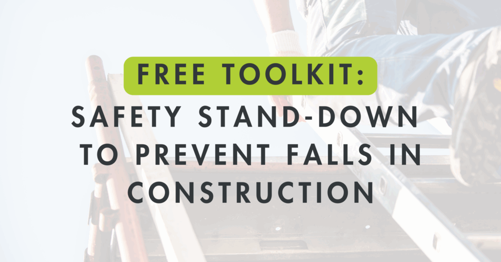 EMPOWER YOUR TEAM: Free Toolkit for Safety Stand-down to Prevent Falls ...