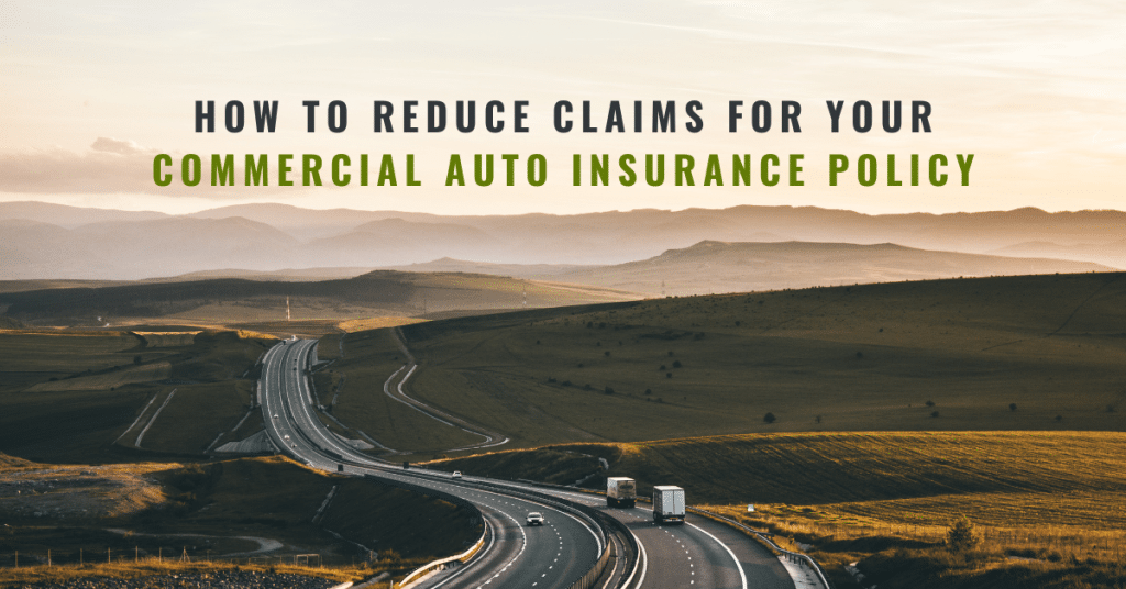 How to Reduce Claims for your Commercial Auto Insurance Policy
