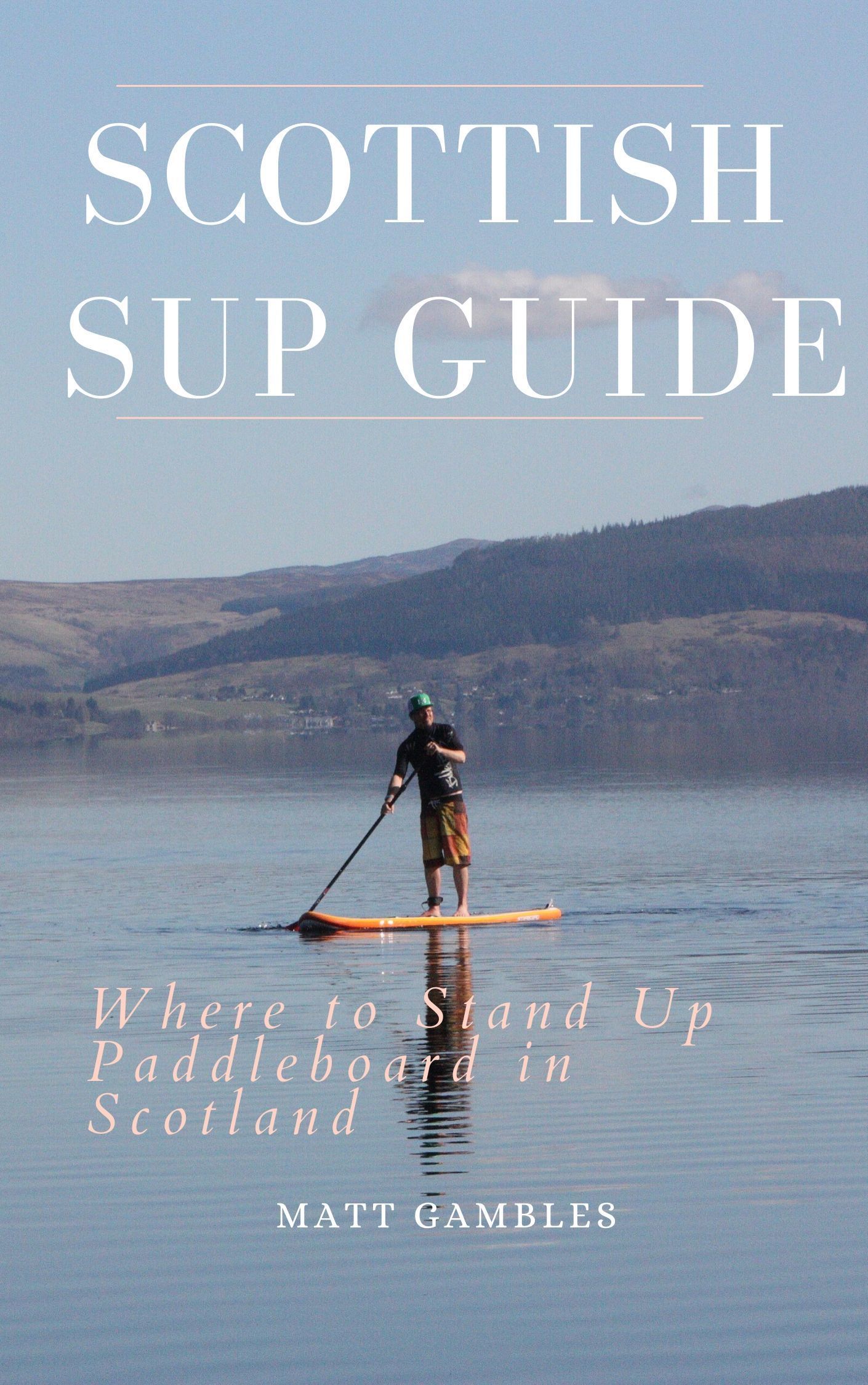Scottish SUP Guide - Launching Scotland's First Guide Book