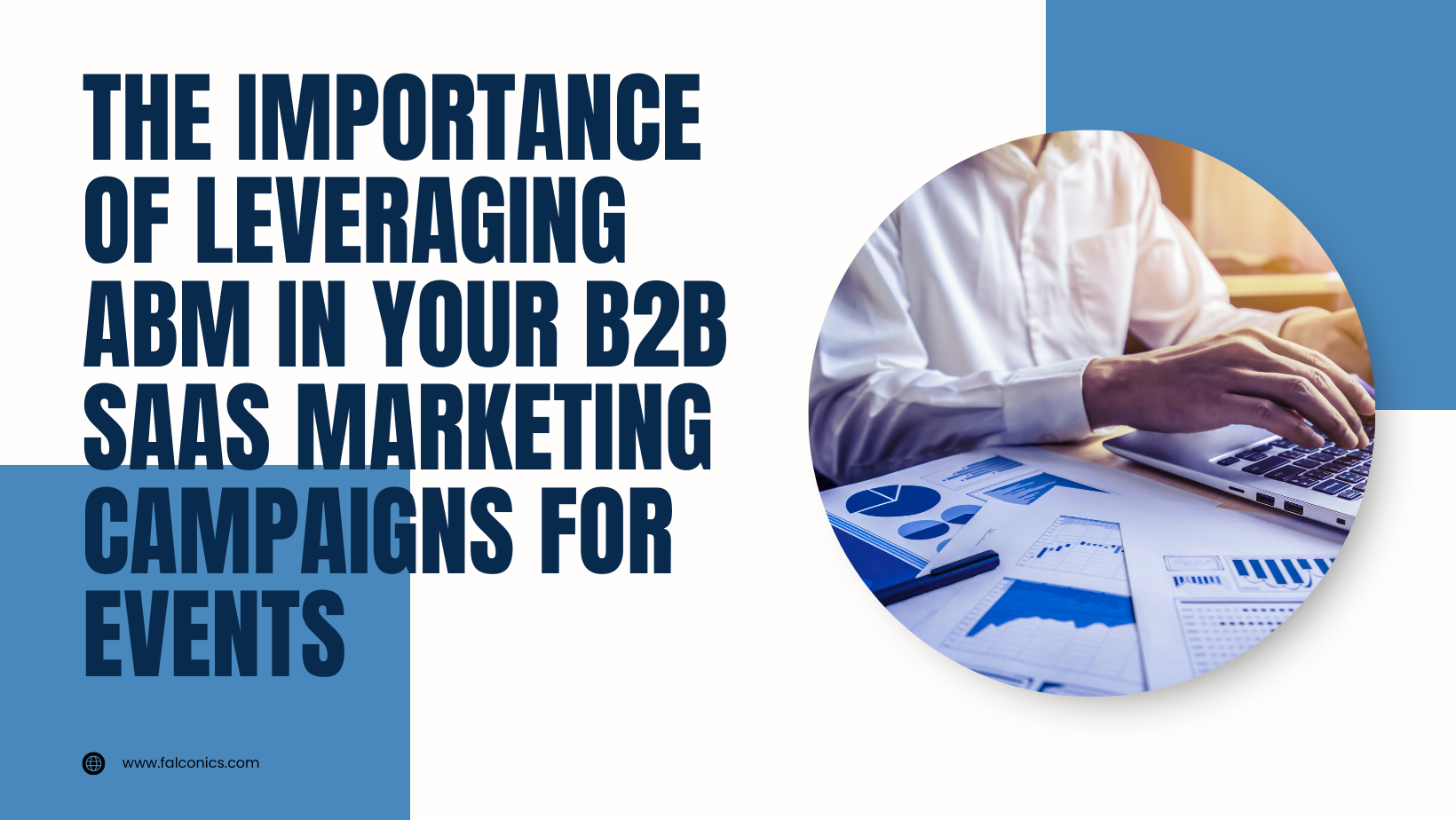 Unlocking the Power of ABM in B2B SaaS Event Marketing