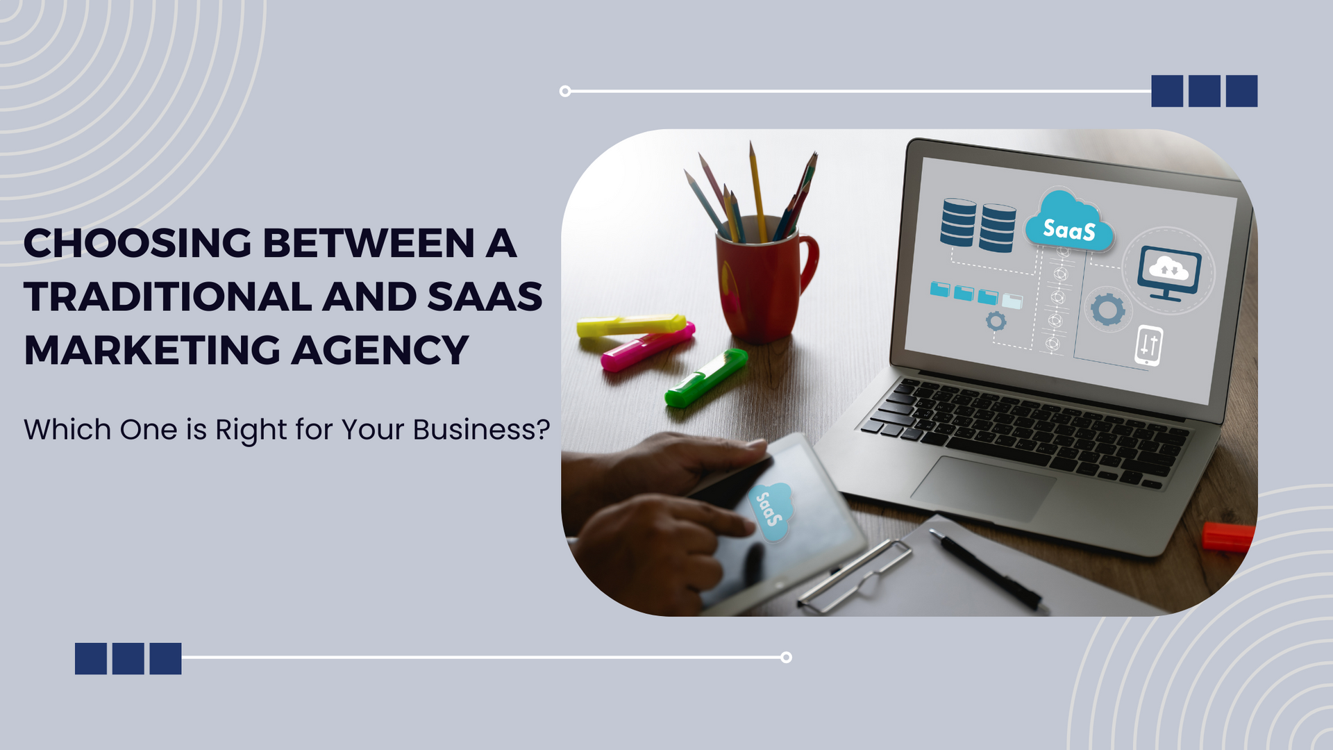 Traditional vs. SaaS Marketing Agencies: Pros and Cons