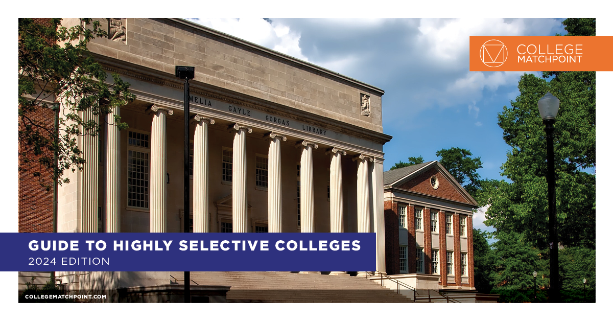 Download Our Guide to Highly Selective Colleges Download Our Guide to Highly Selective Colleges