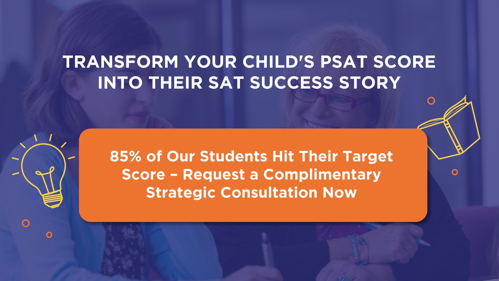 Transform Your Student's PSAT Score into Their SAT Success Story
