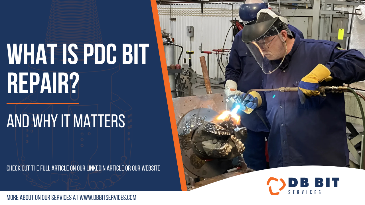 What Is PDC Bit Repair and Why It Matters
