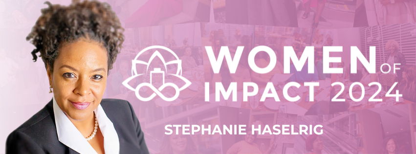 2024 Women of Impact: Stephanie Haselrig