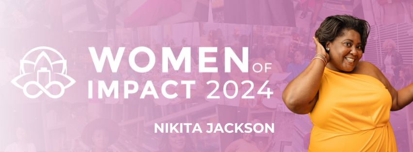 2024 Women of Impact: Nikita Jackson