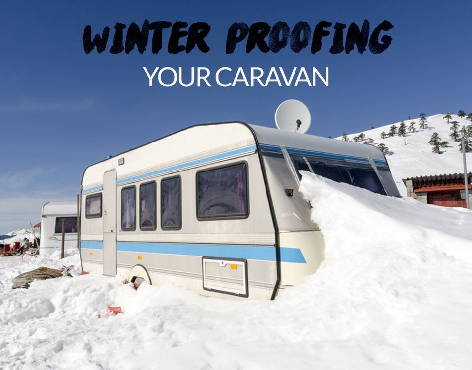 HINTS & TIPS ON PREPARING YOUR CARAVAN FOR WINTER