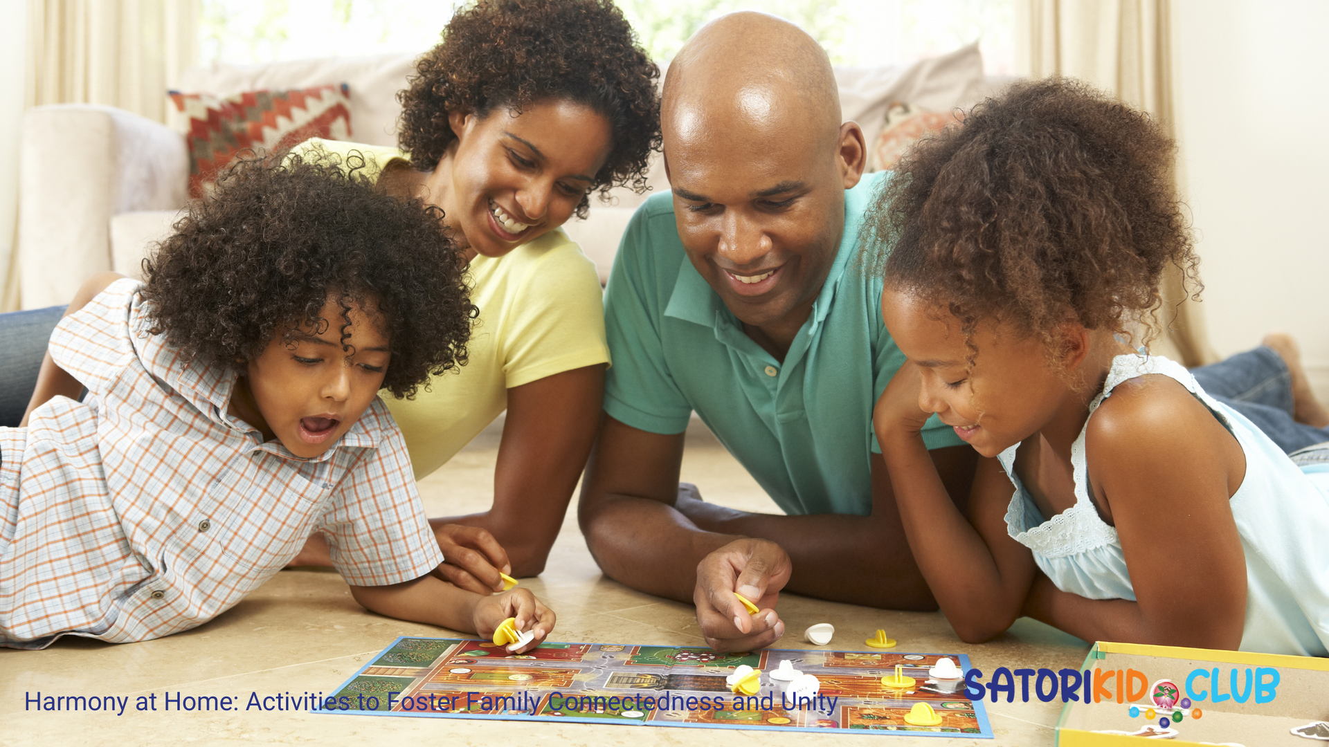 Harmony at Home: Activities to Foster Family Connectedness and Unity