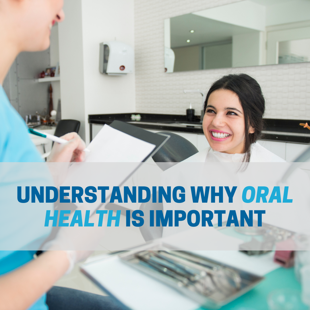 Understanding Why Oral Health is Important