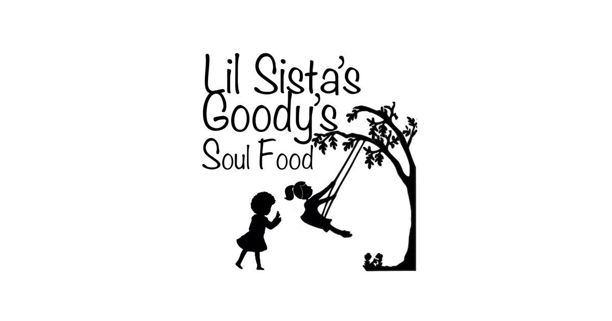 Soul Food | Lil Sistas Goody's