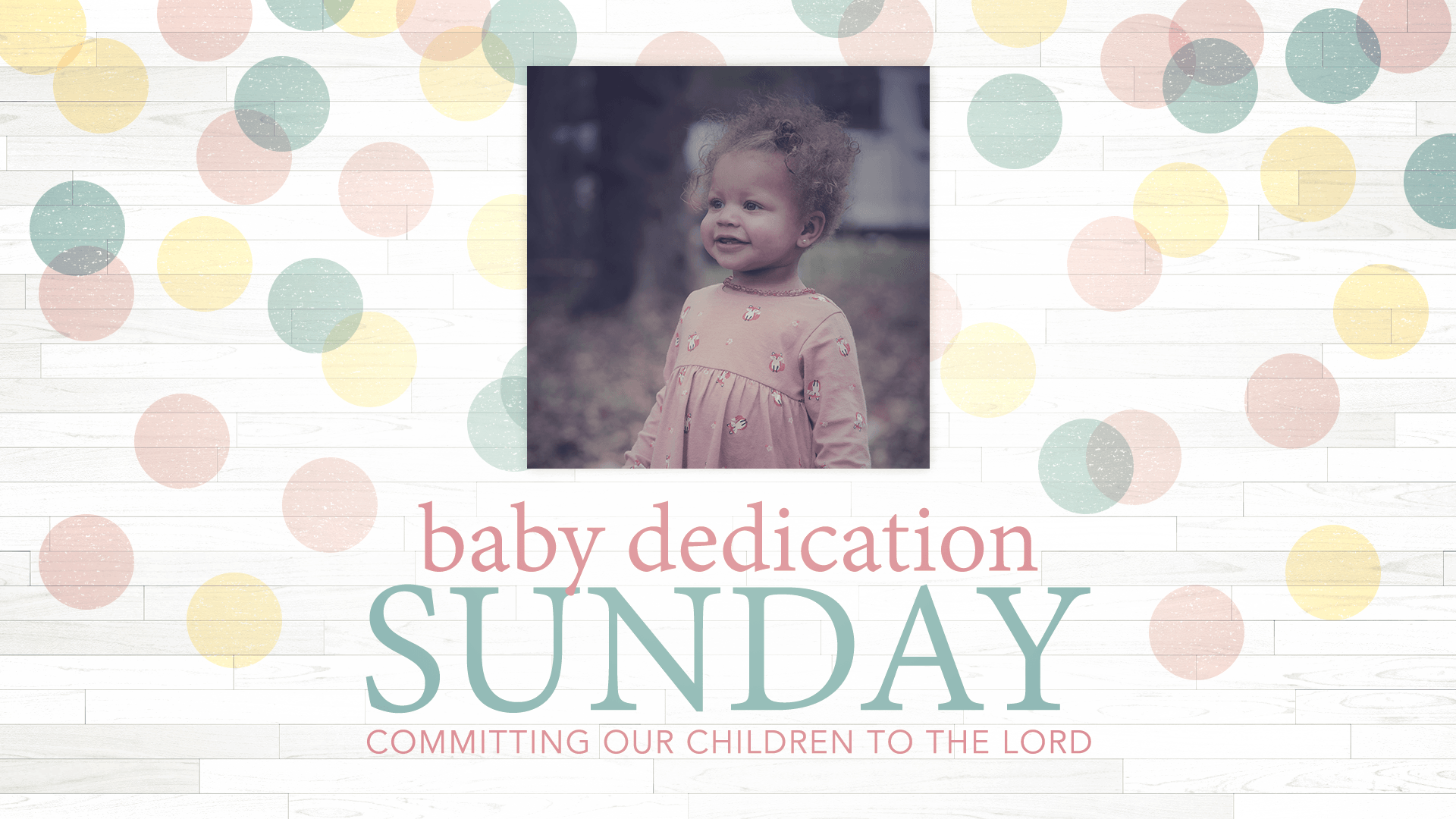 Baby Dedications